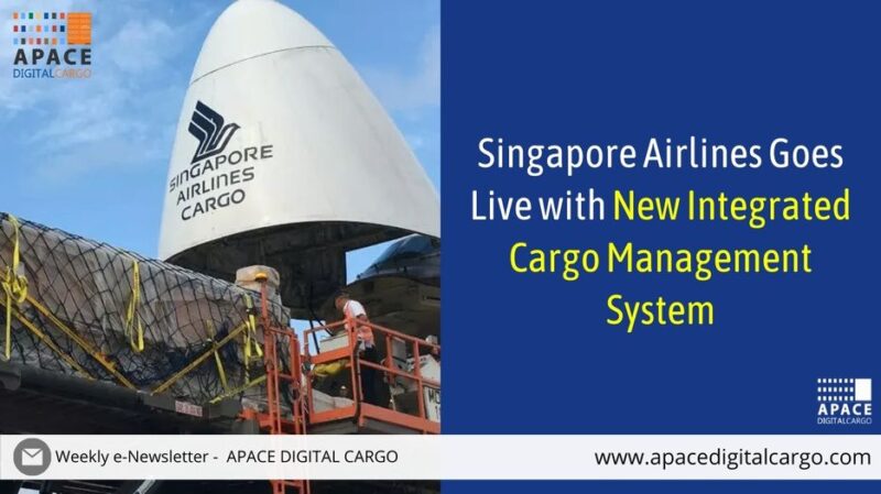 Singapore Airlines Goes Live with New Integrated Cargo Management ...