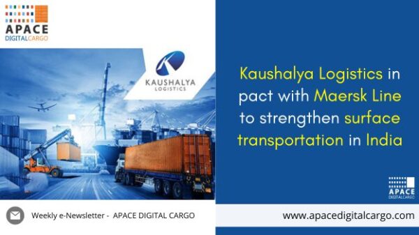 Kaushalya Logistics in pact with Maersk Line to strengthen surface ...