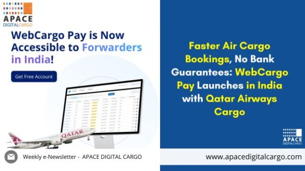 Faster Air Cargo Bookings, No Bank Guarantees: WebCargo Pay Launches in ...